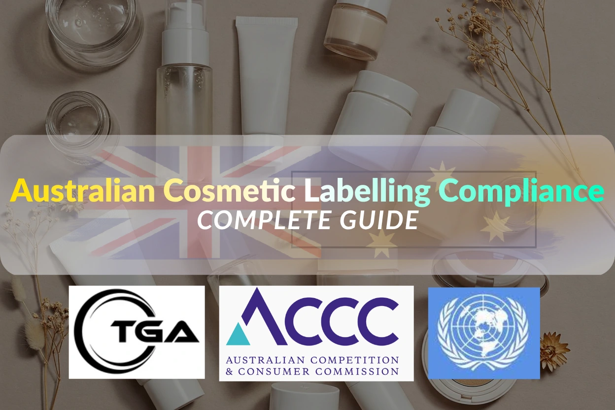 Australian Cosmetic Labelling Rules 2025: ACCC, TGA & INCI Compliance Guide